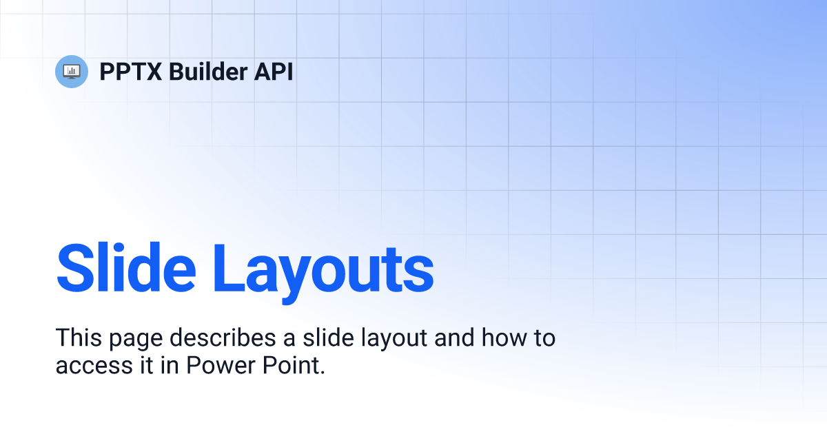Slide Layouts | PPTX Builder API