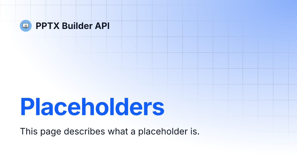 Placeholders | v1 | PPTX Builder API