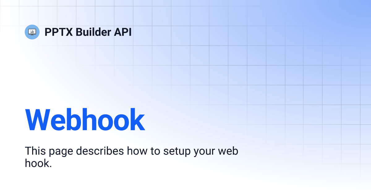 Webhook | PPTX Builder API